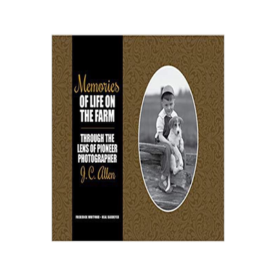 [预订]Memories of Life on the Farm: Through the Lens of Pioneer Photographer J. C. Allen 9781557538666
