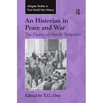 预订 An Historian in Peace and War: The Diaries of Harold Temperley: 9781138248229