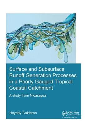 【预订】Surface and Subsurface Runoff Generation Processes in a Poorly Gauged Tropical Coastal Catchment: A Study ...