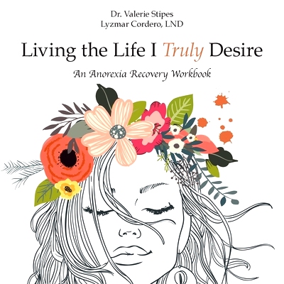 预订 Living the Life I Truly Desire: An Anorexia Recovery Workbook: 9781982248147