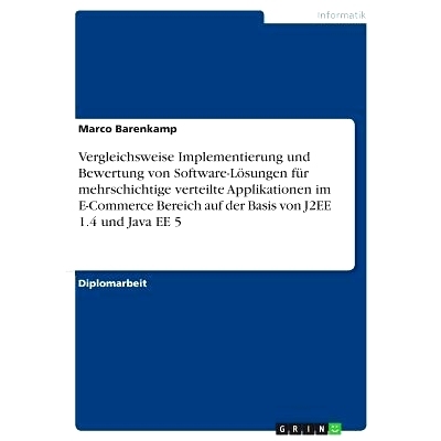预订 Vergleichsweise Implementierung und Bewertung von Software-Lösungen für mehrschichtige verteilte Applikationen im