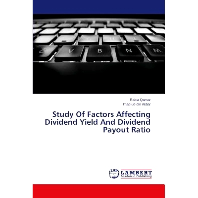 预订 Study of Factors Affecting Dividend Yield and Dividend Payout Ratio: 9783659306907