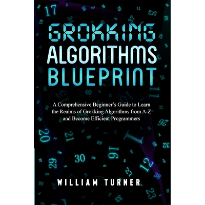 预订 Grokking Algorithm Blueprint: A Comprehensive Beginner's Guide to Learn the Realms of Grokking Algorithms from A-Z