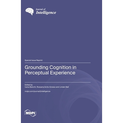 预订 Grounding Cognition in Perceptual Experience: 9783725851416