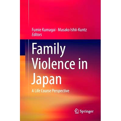 预订 Family Violence in Japan: A Life Course Perspective: 9789811090745