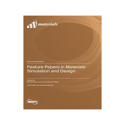 [预订]Feature Papers in Materials Simulation and Design 9783036575773