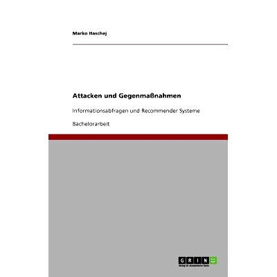 预订 Attacken und Gegenmaßnahmen: Informationsabfragen und Recommender Systeme: 9783640603992