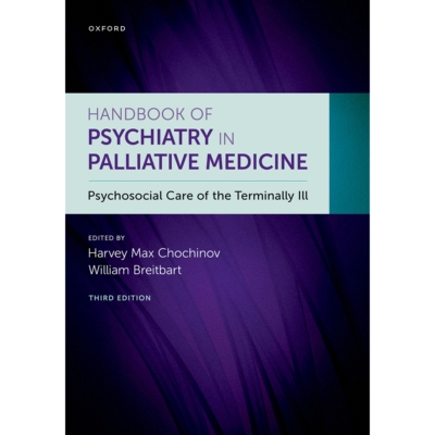 预订 Handbook of Psychiatry in Palliative Medicine 3rd edition Psychosocial Care of the Terminally Ill 姑息医学中的精神