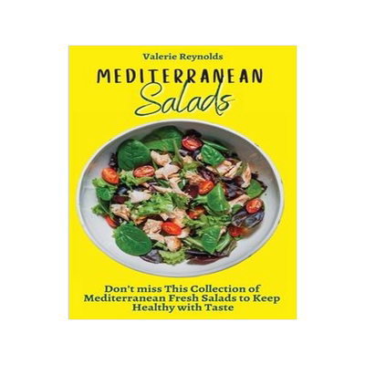 [预订]Mediterranean Salads: Don’t miss This Collection of Mediterranean Fresh Salads to Keep Healthy wit 9781802699067