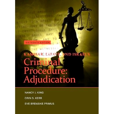 预订 Kamisar, LaFave, and Israel’s Criminal Procedure: Adjudication: 9781636590783