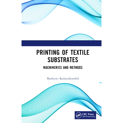 预订 Printing of Textile Substrates: Machineries and Methods 纺织基材印花：机器与方法: 9781032840642