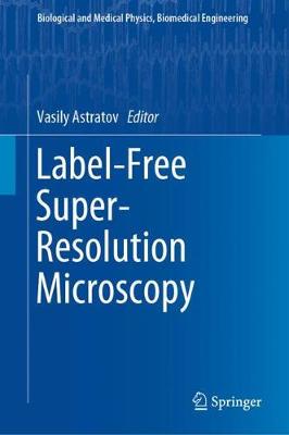 【预订】Label-Free Super-Resolution Microscopy