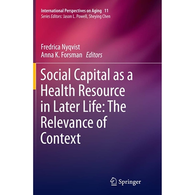 预订 Social Capital as a Health Resource in Later Life: The Relevance of Context 9789402407129