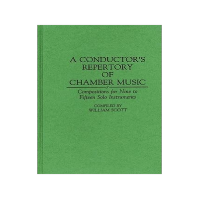 [预订]A Conductor’s Repertory of Chamber Music 9780313289798