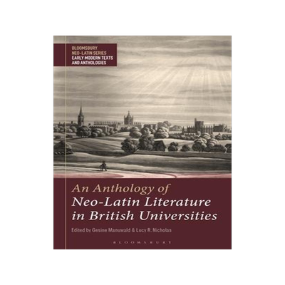[预订]An Anthology of Neo-Latin Literature in British Universities 9781350160255
