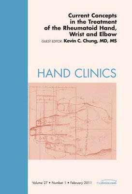 【预订】Current Concepts in the Treatment of the Rheumatoid Hand, Wrist and Elbow, An Issue of Hand Clinics