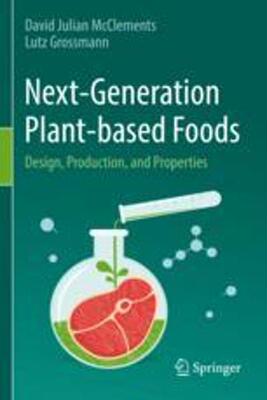 [预订]Next-Generation Plant-Based Foods: Design, Production, and Properties 9783030967666
