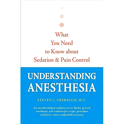 预订 Understanding Anesthesia: What You Need to Know about Sedation and Pain Control 了解麻醉：您需要了解的镇静和疼痛控
