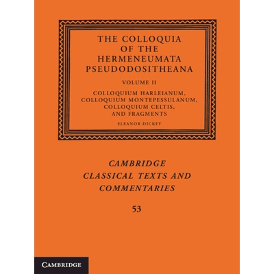 预订 The Colloquia of the Hermeneumata Pseudodositheana Volume 2  Colloquium Harleianum ,  Colloquium Montepessulanum ,