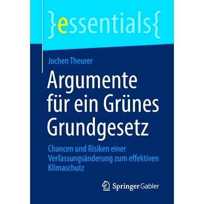 预订 Argumente für ein Grünes Grundgesetz: Chancen und Risiken einer Verfassungsänderung zum effektiven Klimaschutz: