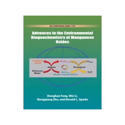 [预订]Advances in the Environmental Biogeochemistry of Manganese Oxides 9780841230965