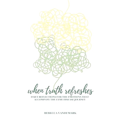 预订 When Truth Refreshes: 9780997536119