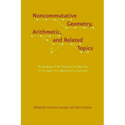 预订 Noncommutative Geometry, Arithmetic, and Related Topics: Proceedings of the Twenty-First Meeting of the Japan-U.S.
