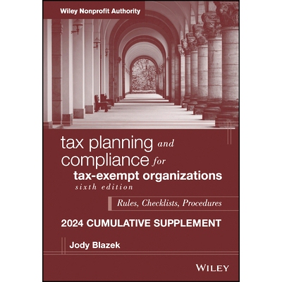 预订 Tax Planning and Compliance for Tax-Exempt Organizations, 2024 Cumulative Supplement 免税组织的税务规划和合规性，20