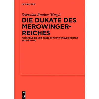 预订 Die Dukate des Merowingerreiches: Archäologie und Geschichte in vergleichender Perspektive: 9783111095547