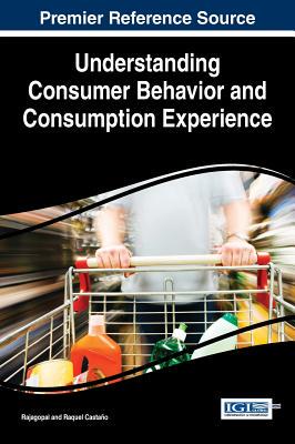【预订】Understanding Consumer Behavior and Consumption Experience