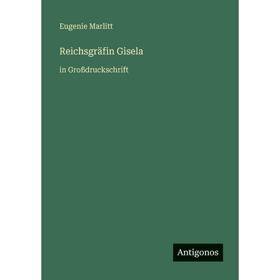 预订 Reichsgräfin Gisela: in Großdruckschrift: 9783566030018
