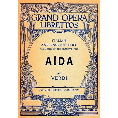 预订 Aida: Libretto, Italian and English Text and Music of the Principal Airs: 9781434434722