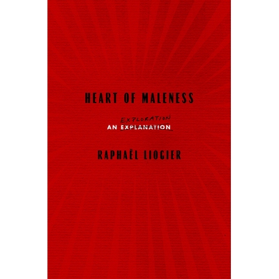 预订 Heart of Maleness: An Exploration 男性之心：探索: 9781635429930