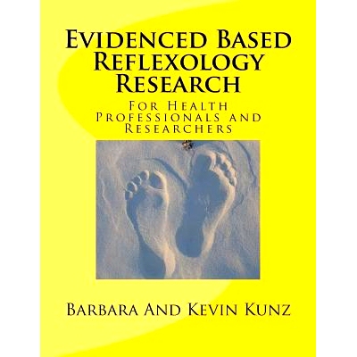 预订 Evidenced Based Reflexology Research: For Health Professionals and Researchers: 9781534981898
