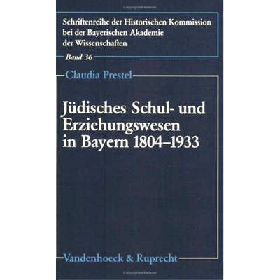 预订 Jüdisches Schul- und Erziehungswesen in Bayern 1804–1933: Tradition und Modernisierung im Zeitalter der Emanzipat