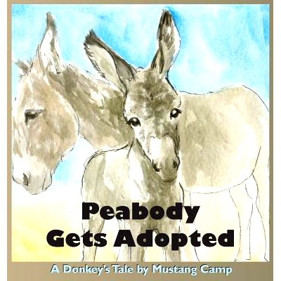 预订 Peabody Gets Adopted: A story based on events at Mustang Camp: 9781948808002