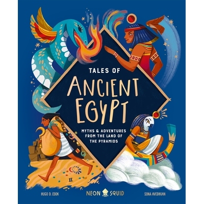 预订 Tales of Ancient Egypt: Myths & Adventures from the Land of the Pyramids 古埃及传说：金字塔之地的神话与冒险: 978183