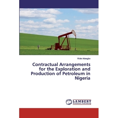 预订 Contractual Arrangements for the Exploration and Production of Petroleum in Nigeria 尼日利亚石油勘探和生产的合同安