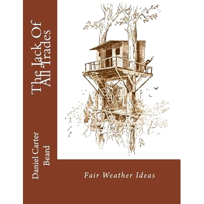 预订 The Jack Of All Trades: Fair Weather Ideas: 9781548934644