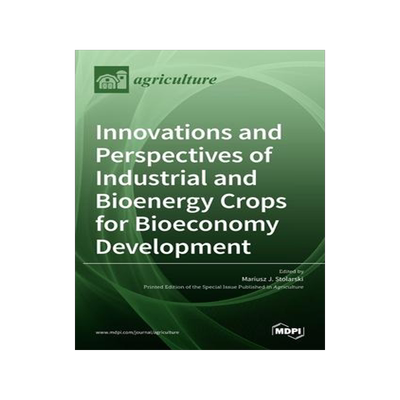 [预订]Innovations and Perspectives of Industrial and Bioenergy Crops for Bioeconomy Development 9783036535197