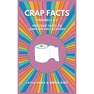 预订 Crap Facts Volume I & II: 900 crap facts to learn on the lavatory: 9798363958779