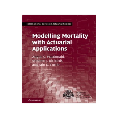 【预售】Modelling Mortality with Actuarial Applications