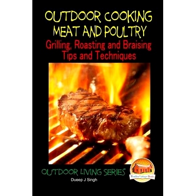 预订 Outdoor Cooking - Meat and Poultry Grilling, Roasting and Braising Tips and Techniques: 9781507794975