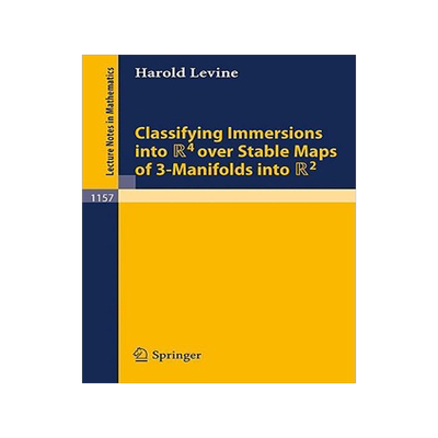 预订 Classifying Immersions into R4 over Stable Maps of 3-Manifolds into R2
