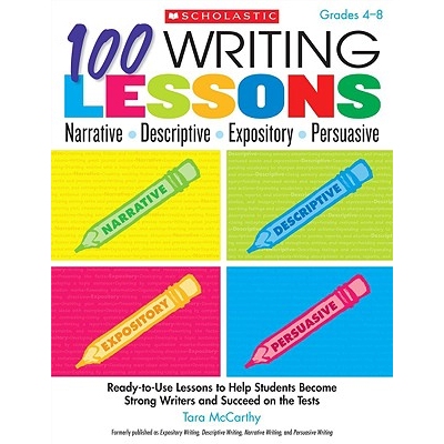 预订 100 Writing Lessons: Narrative, Descriptive, Expository, Persuasive, Grades 4-8 Ready-To-Use Lessons to Help Studen