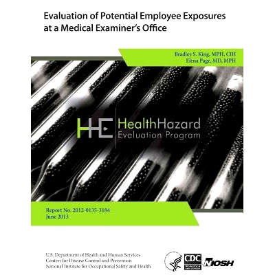 预订 Evaluation of Potential Employee Exposures at a Medical Examiner’s Office: 9781494260286