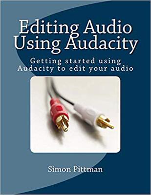 【预售】Editing Audio Using Audacity: Gettin...