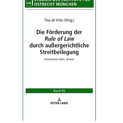 预订 Die Förderung der ‹Rule of Law› durch außergerichtliche Streitbeilegung: Deutschland, Polen, Ukraine: 978363166