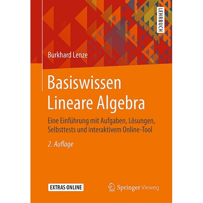 预订 Basiswissen Lineare Algebra Eine Einführung mit Aufgaben, Lösungen, Selbsttests und interaktivem Online-Tool 9783