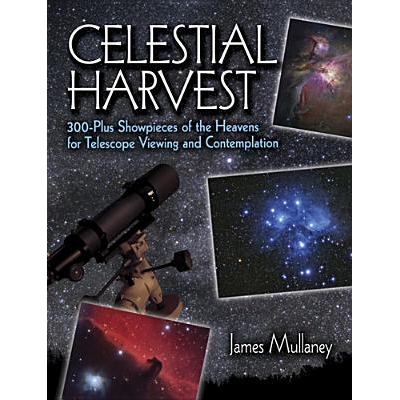 预订 Celestial Harvest 300-Plus Showpieces of the Heavens for Telescope Viewing and Contemplation 9780486425542